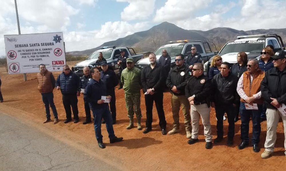 Gobierno de Naco, Sonora arranca operativo Semana Santa Seguro 2025 ...